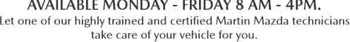 Martin Mazda Express Service | Martin Mazda