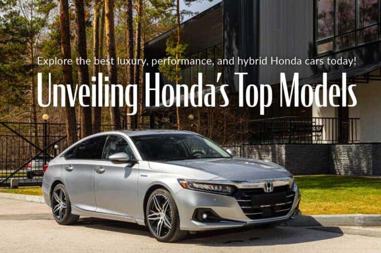 Unveiling Honda’s Top Models: Best Luxury & Performance Cars