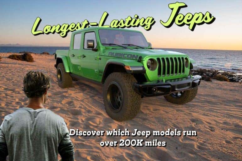 Which Jeep Models Last the Longest? Top Picks Ranked