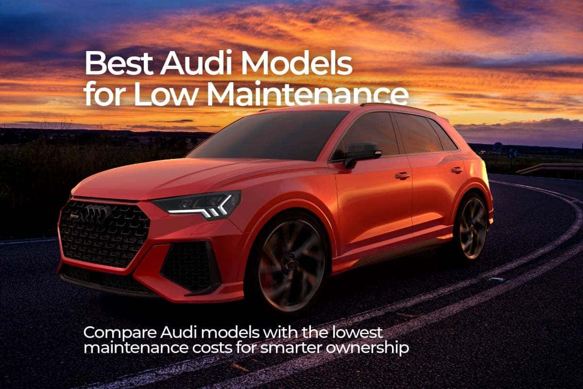 Which Audi Has the Lowest Maintenance Cost in 2025?