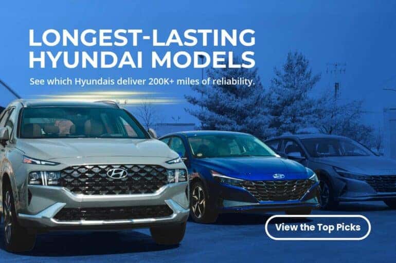 Which Hyundai Models Last the Longest? Find Out Now