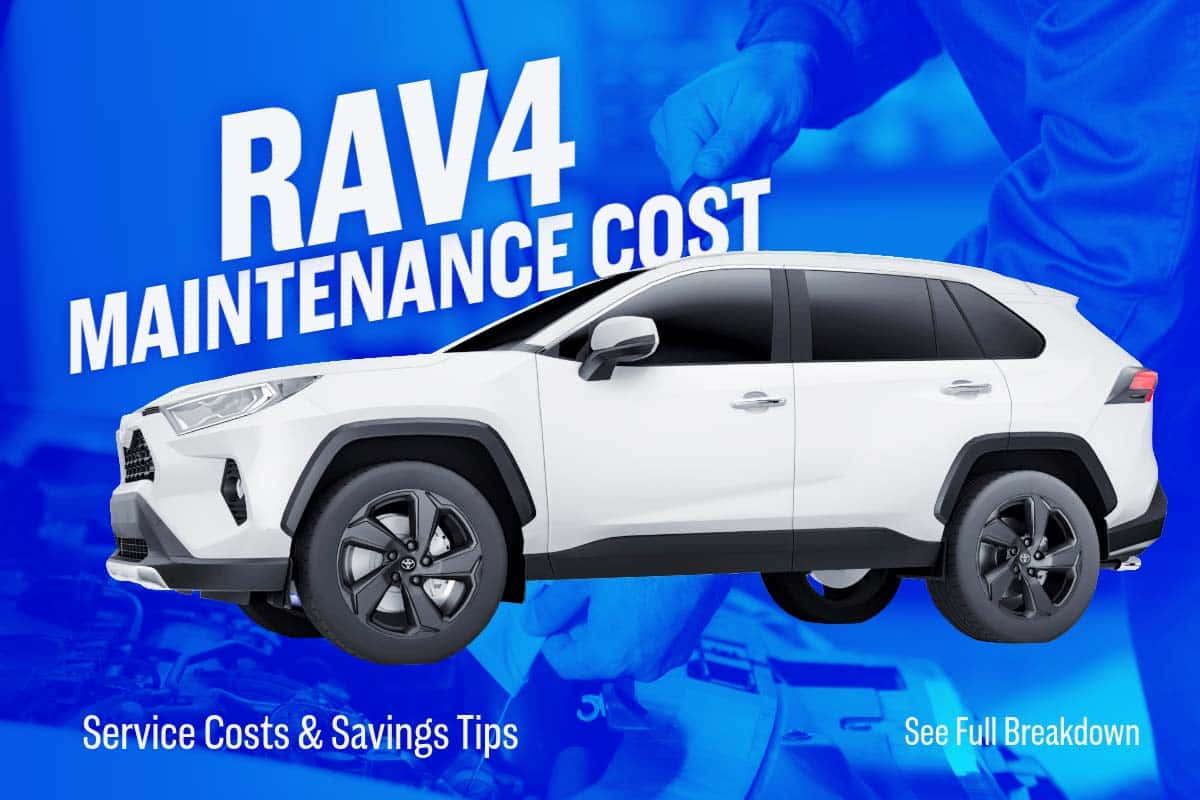 Toyota RAV4 Maintenance Cost Breakdown & Service Tips